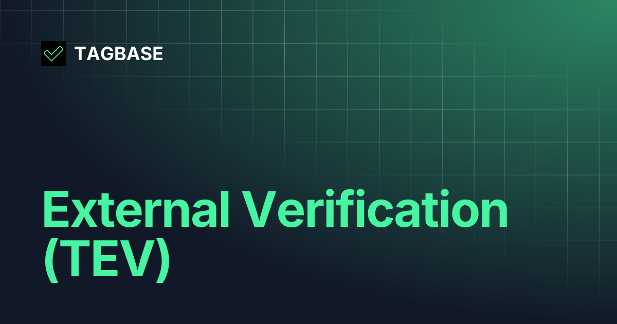 External Verification (TEV) | TAGBASE