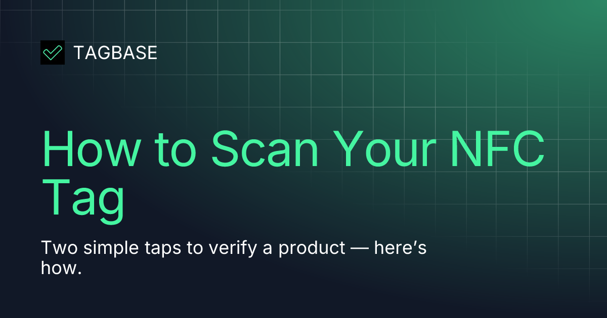 How to Scan Your NFC Tag | TAGBASE